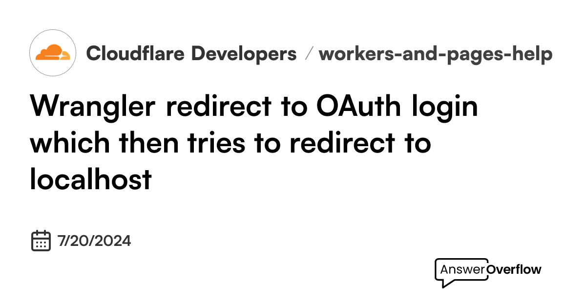 Wrangler redirect to OAuth login which then tries to redirect to localhost - Cloudflare Developers