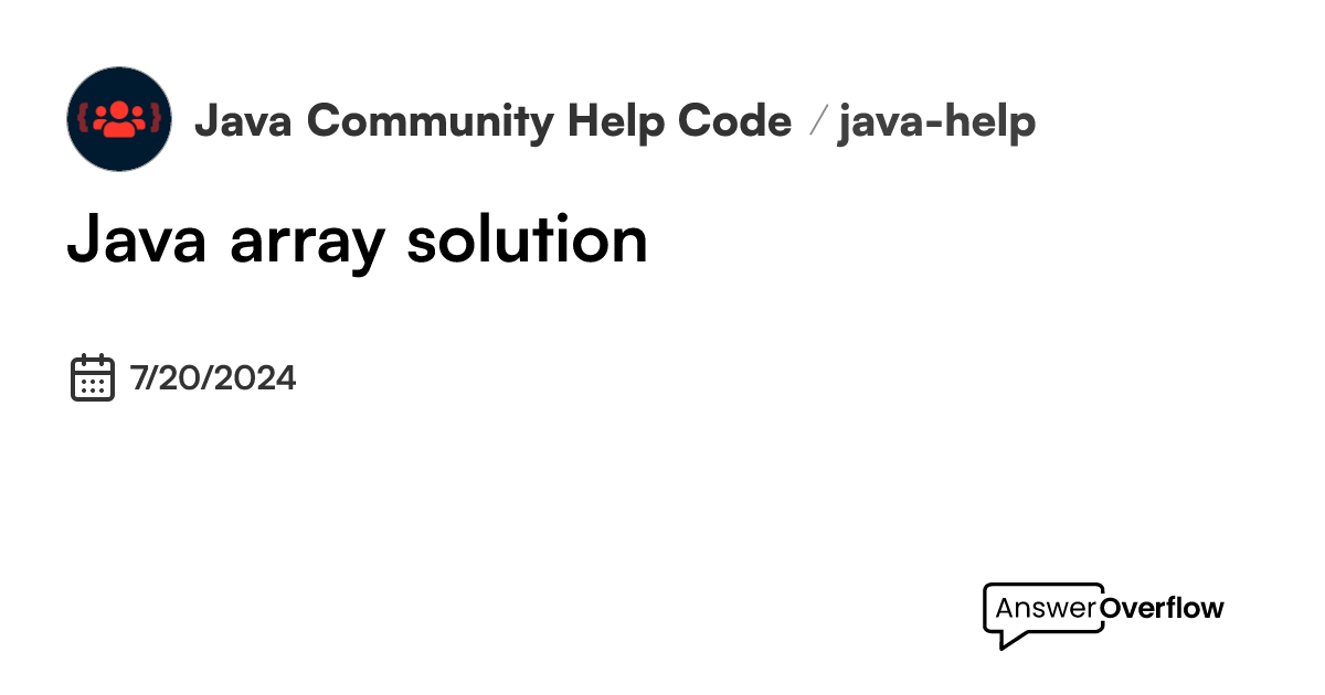 Java array solution - Java Community | Help. Code. Learn.