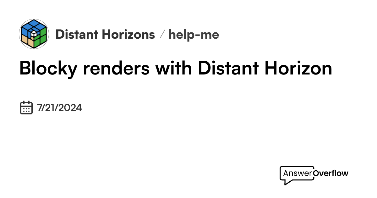Blocky renders with Distant Horizon - Distant Horizons