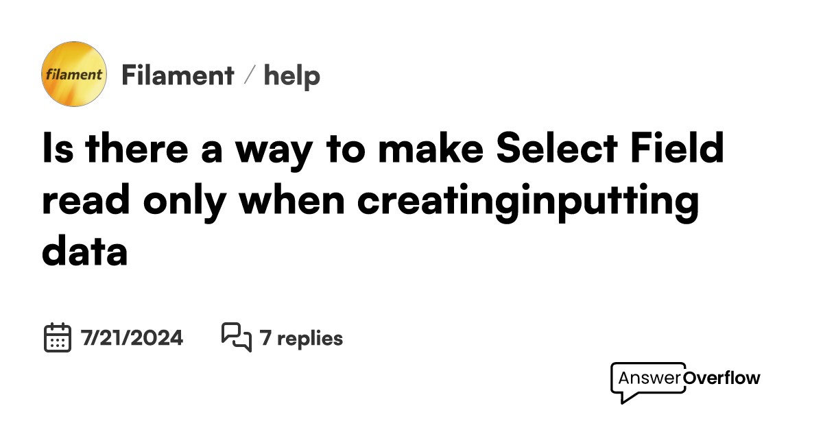 Is There A Way To Make Select Field Read Only When Creatinginputting Data Filament