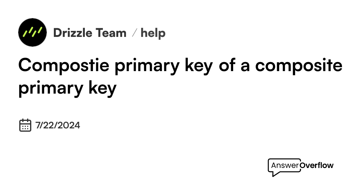 Compostie primary key of a composite primary key - Drizzle Team