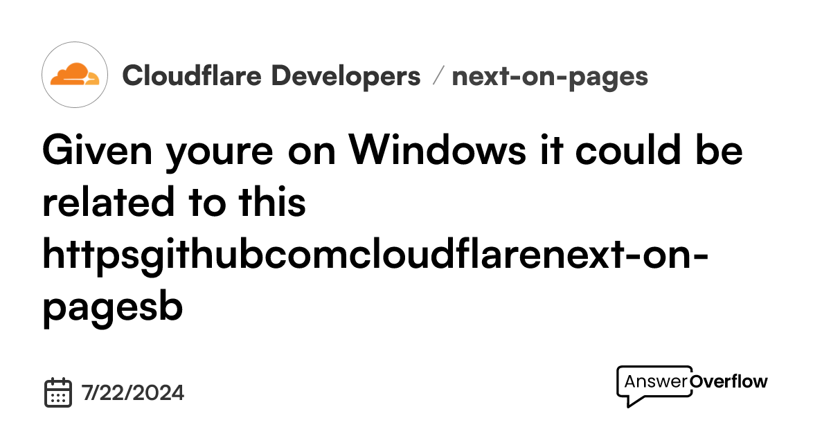 Given you're on Windows, it could be related to this > `@cloudflare/next-on-pages` can be run on ...