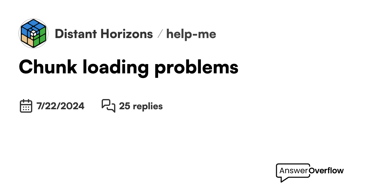 Chunk loading problems - Distant Horizons