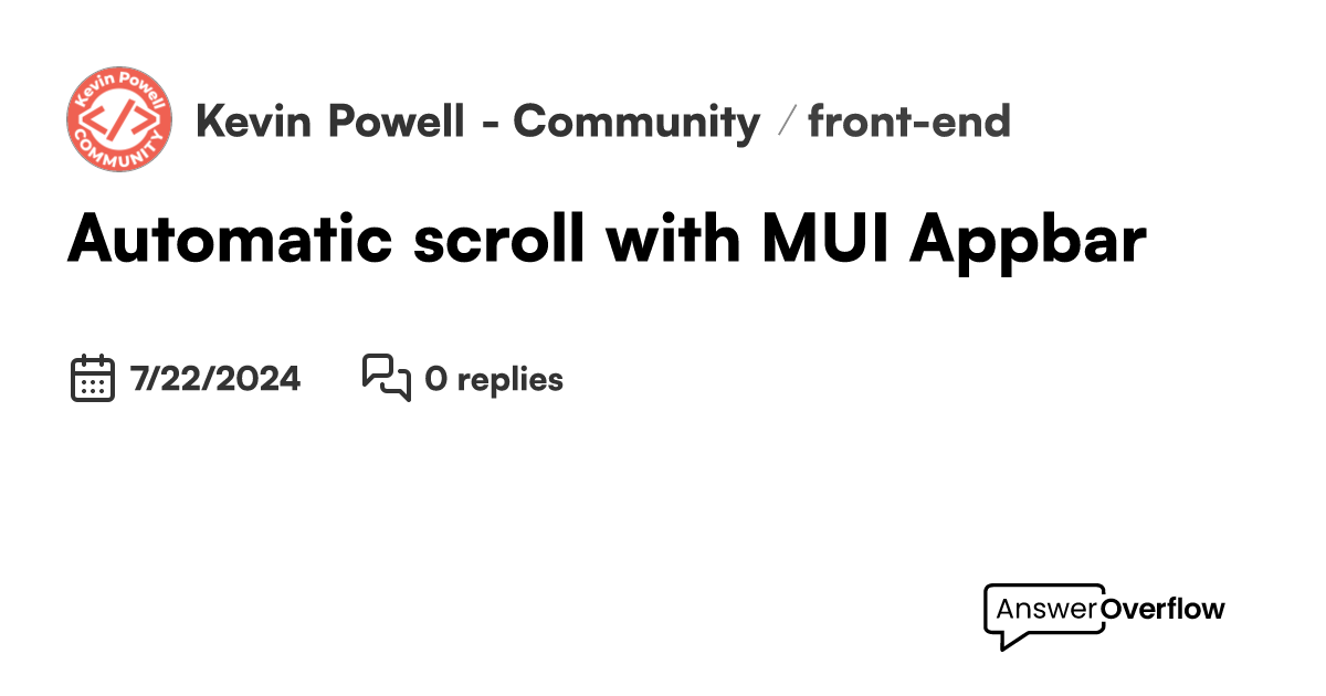 Automatic scroll with MUI Appbar - Kevin Powell - Community