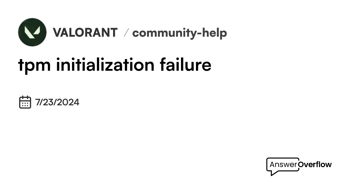 tpm initialization failure - VALORANT