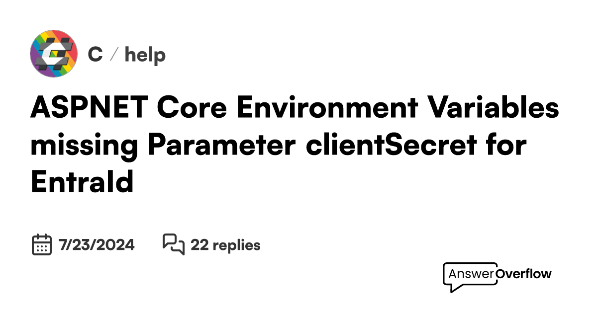 Aspnet Core Environment Variables Missing Parameter Clientsecret For Entraid C