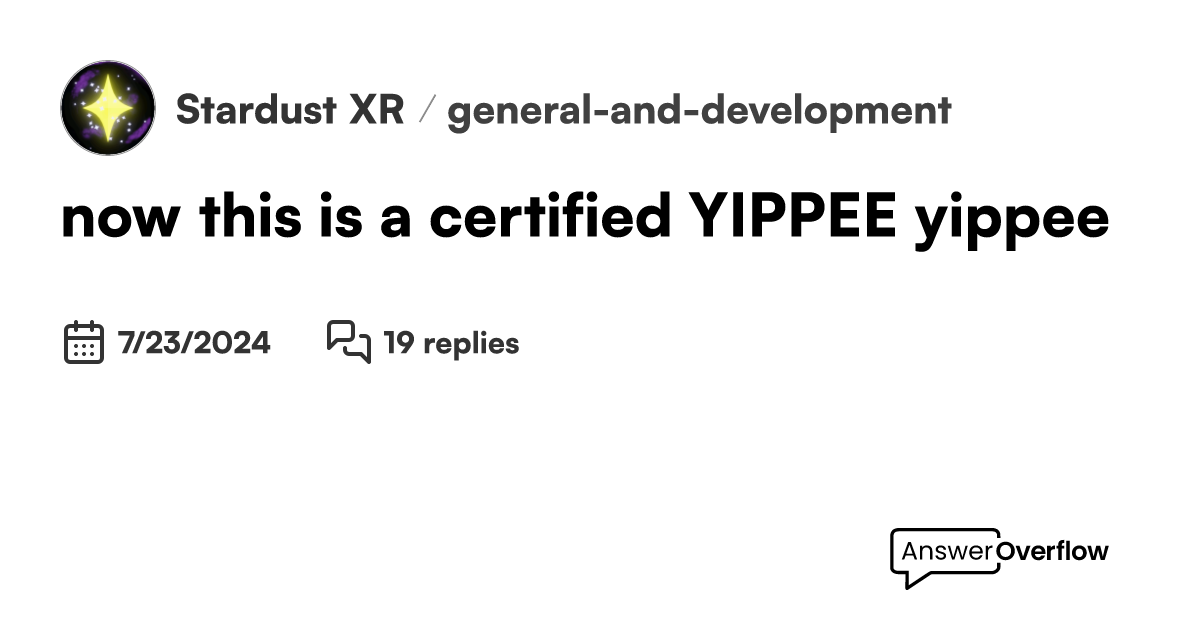 now this is a certified YIPPEE :yippee: - Stardust XR