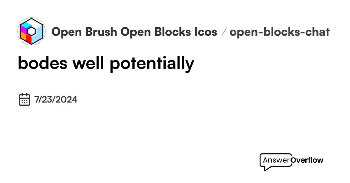 bodes well, potentially - Open Brush, Open Blocks, Icosa Gallery