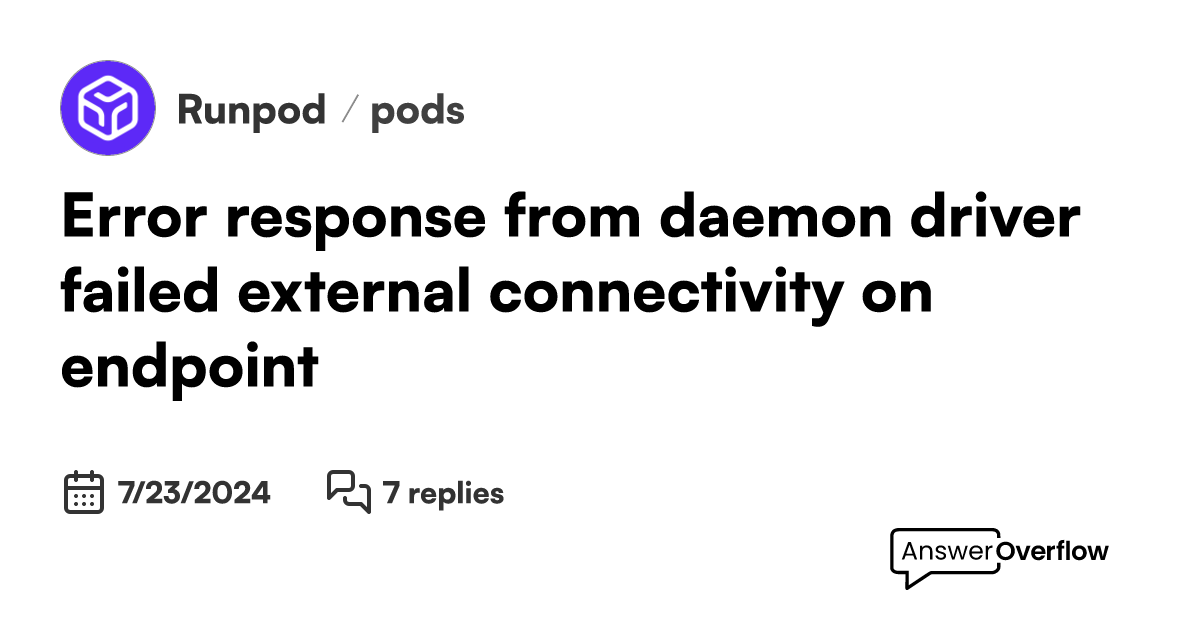 Error response from daemon: driver failed external connectivity on endpoint. - Runpod
