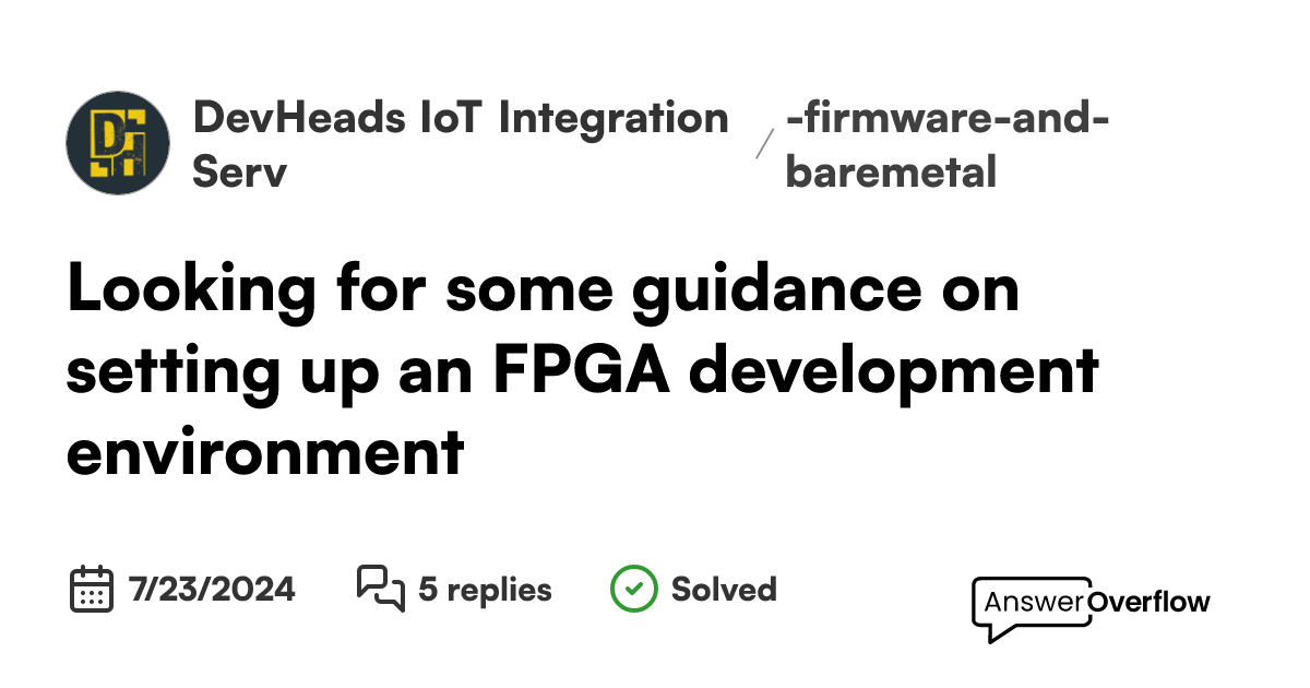 Looking for some guidance on setting up an FPGA development environment ...
