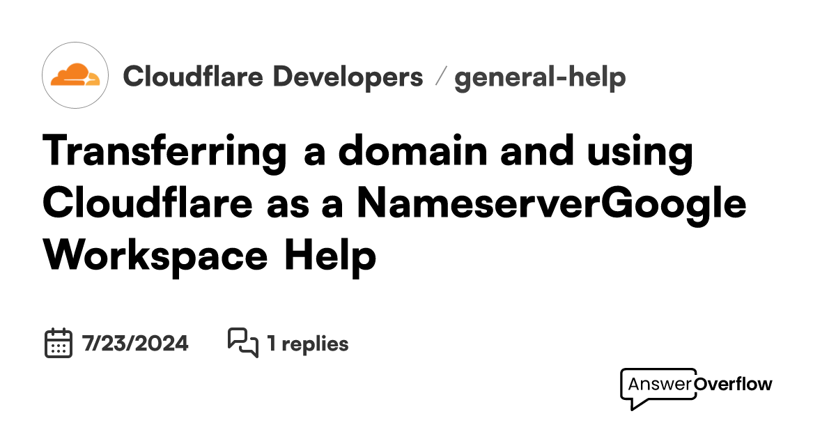 Transferring a domain and using Cloudflare as a Nameserver/Google Workspace Help. - Cloudflare ...
