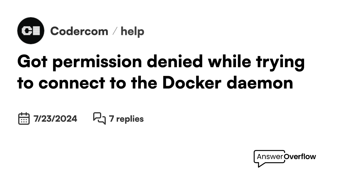 Got permission denied while trying to connect to the Docker daemon - Coder.com
