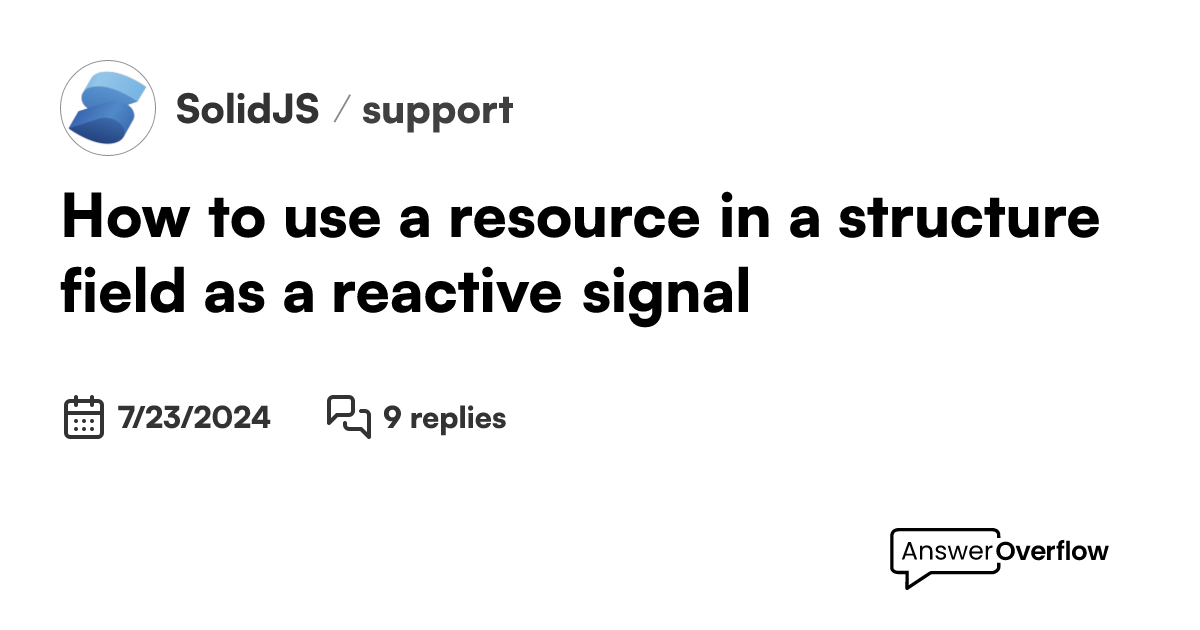 How to use a resource in a structure field as a reactive signal? - SolidJS