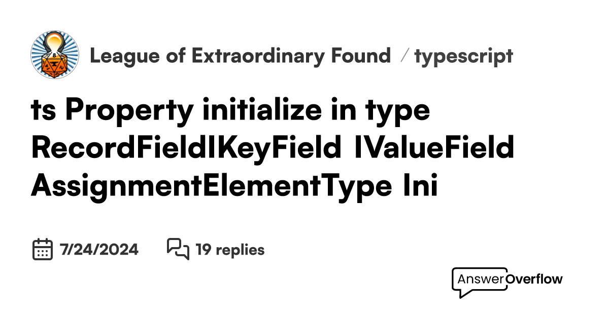 ```ts Property 'initialize' in type 'RecordField ' is not assignable to the same property in ...