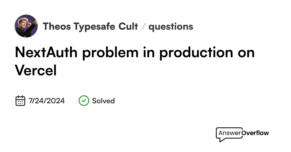 NextAuth problem in production on Vercel - Theo's Typesafe Cult