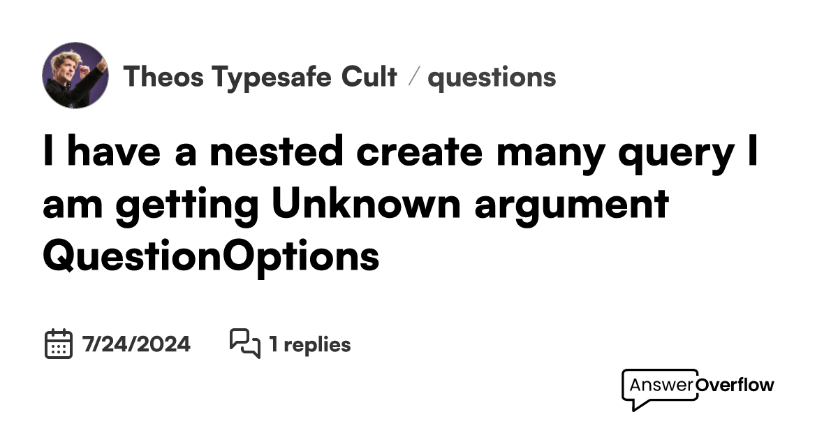I Have A Nested Create Many Query I Am Getting Unknown Argument