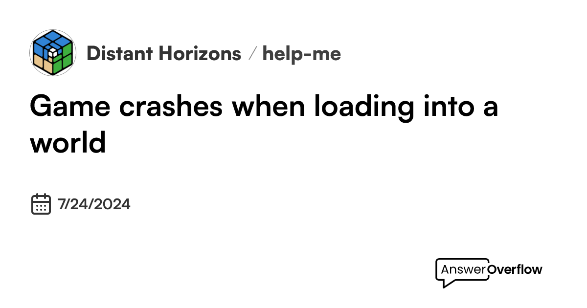 Game crashes when loading into a world - Distant Horizons