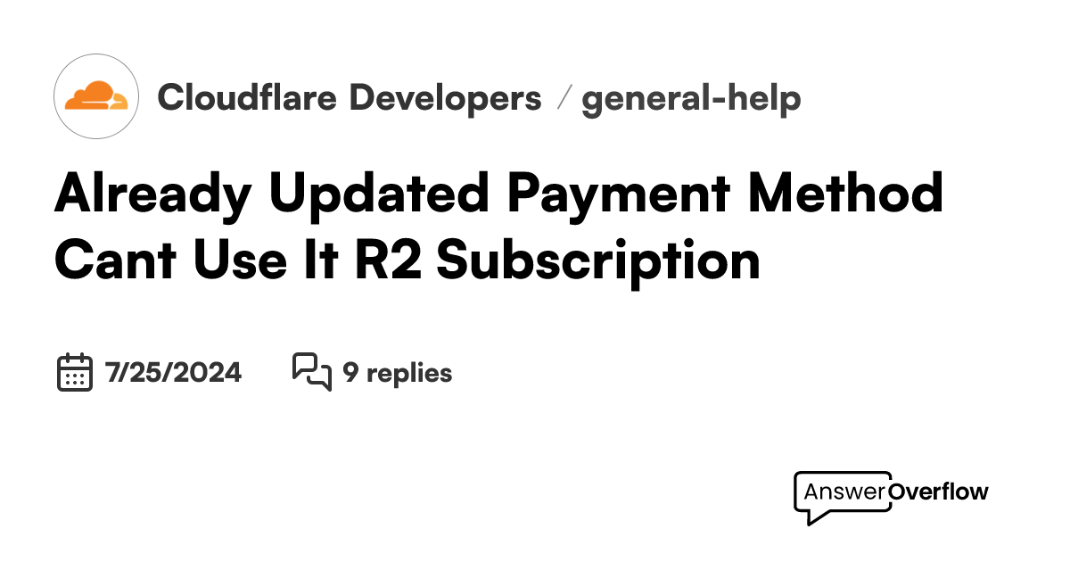 Already Updated Payment Method, Can't Use It R2 Subscription ...