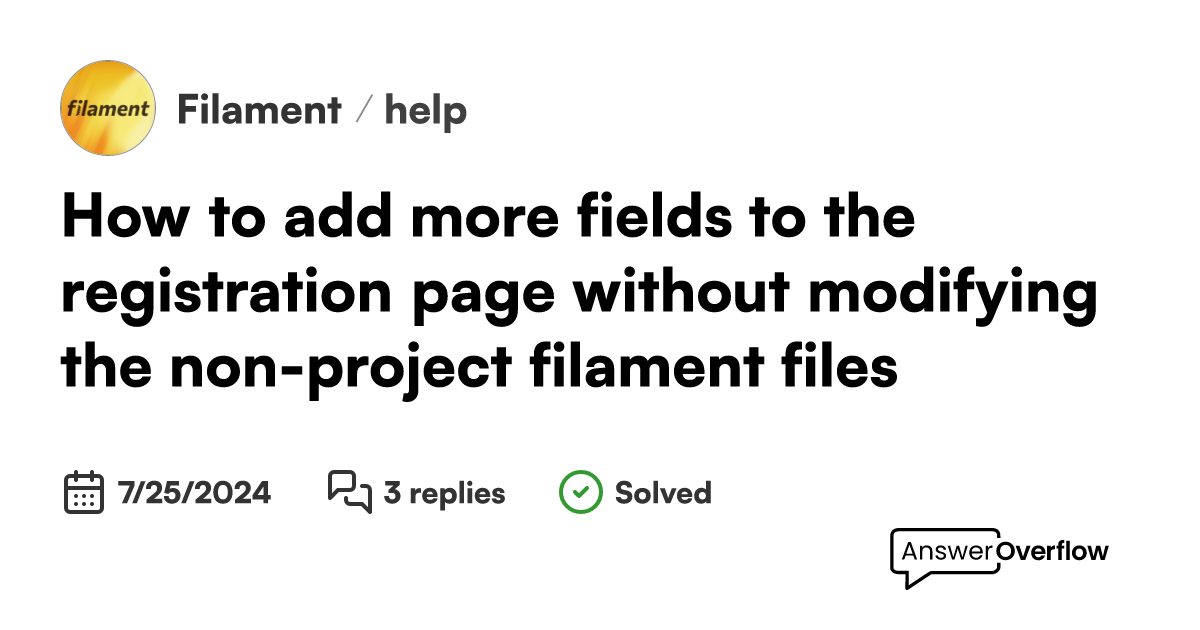 How to add more fields to the registration page without modifying the non-project filament files ...