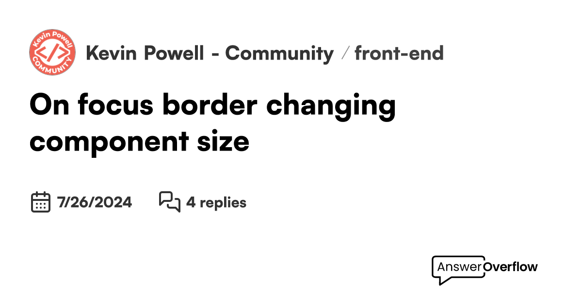 On focus border changing component size - Kevin Powell - Community