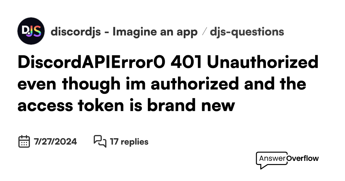 DiscordAPIError[0]: 401: Unauthorized even though im authorized and the access token is brand ...