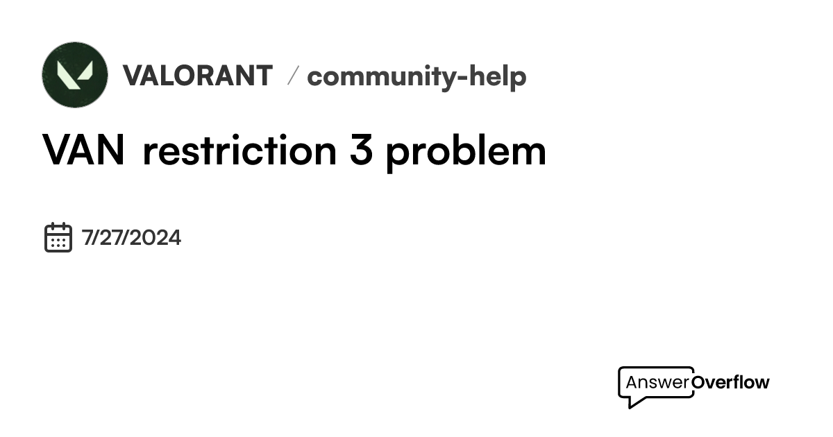 VAN : restriction : 3 problem ? - VALORANT