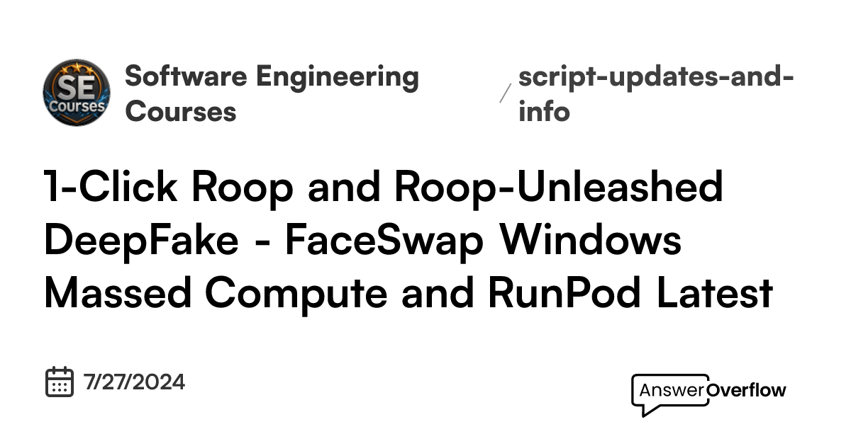 1-Click Roop and Roop-Unleashed (DeepFake - FaceSwap) Windows, Massed ...