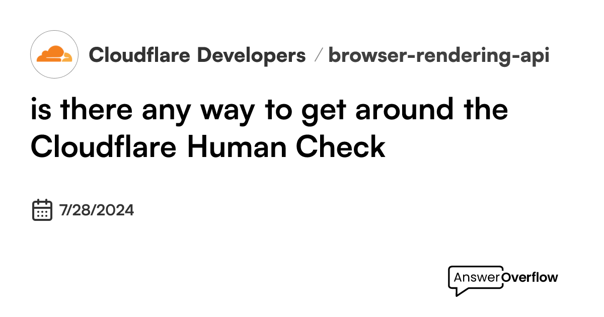 is there any way to get around the Cloudflare Human Check? - Cloudflare ...