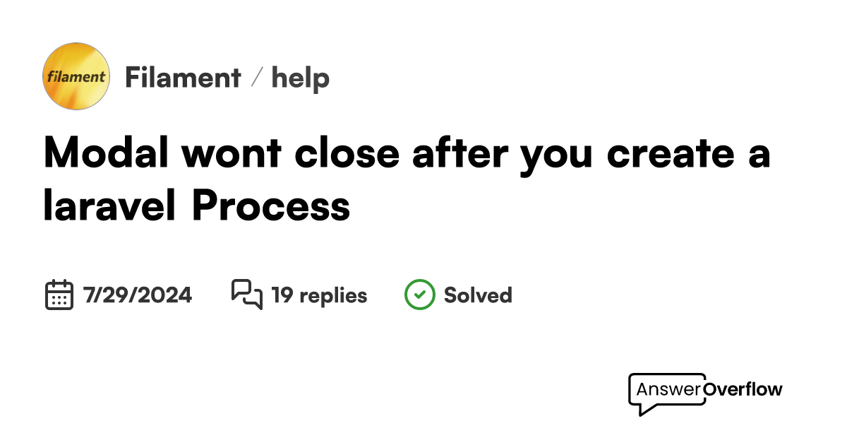 Modal wont close after you create a laravel Process - Filament