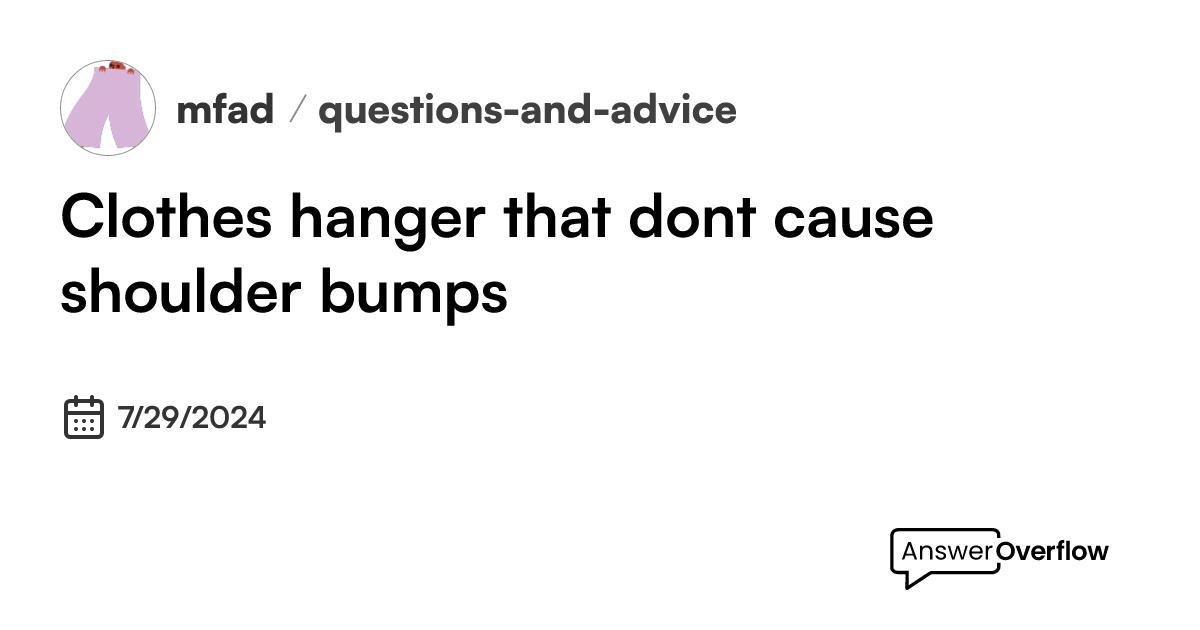 Clothes hanger that don't cause shoulder bumps - mfad