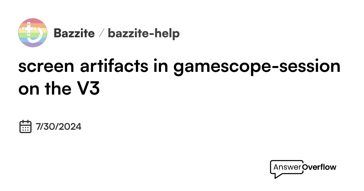screen artifacts in gamescope-session on the V3 - Universal Blue