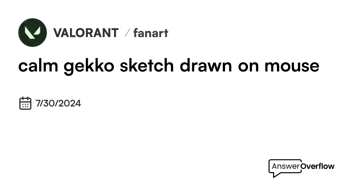calm gekko sketch drawn on mouse - VALORANT