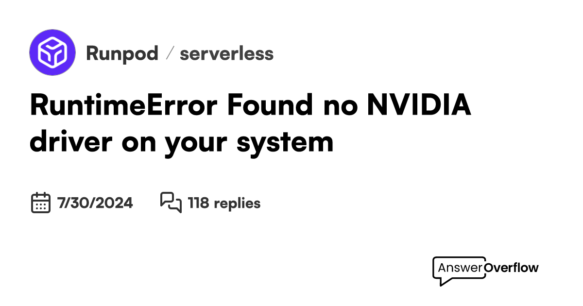 RuntimeError: Found no NVIDIA driver on your system - Runpod