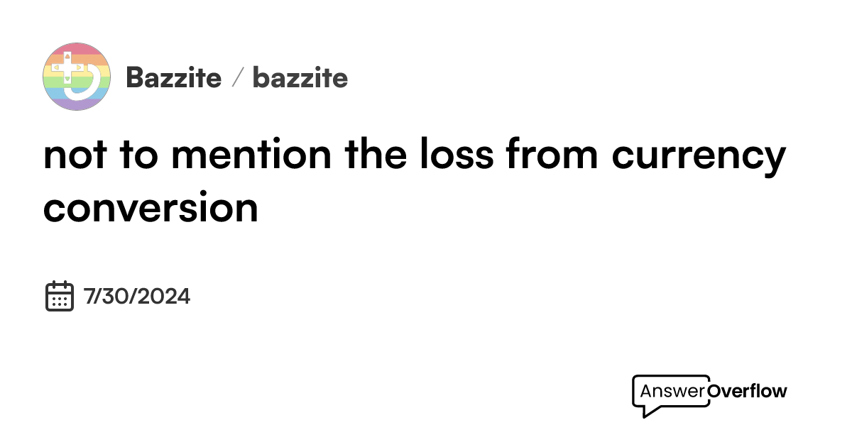 not to mention the loss from currency conversion - Universal Blue