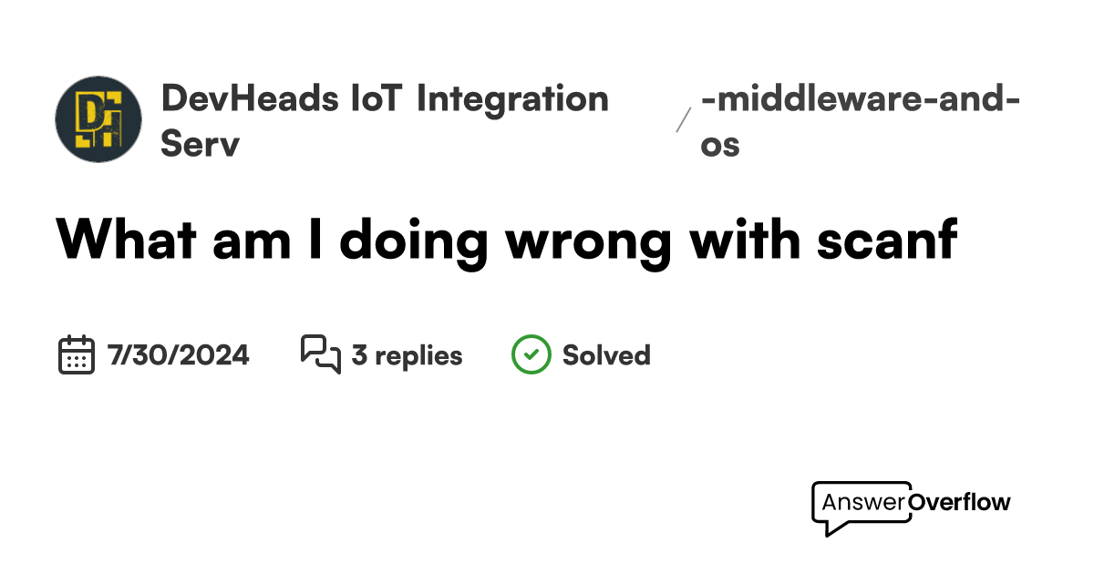What am I doing wrong with "scanf" ? - DevHeads IoT Integration Server