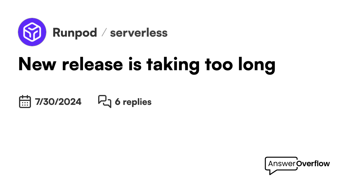 New release is taking too long. - Runpod