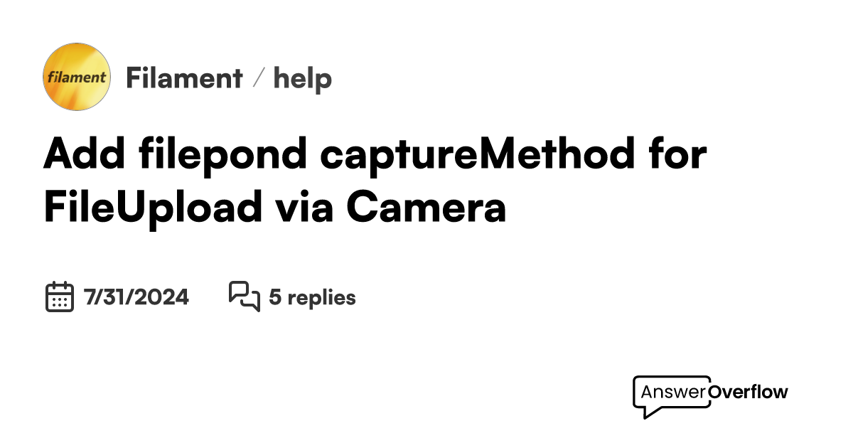 Add filepond captureMethod for FileUpload via Camera - Filament