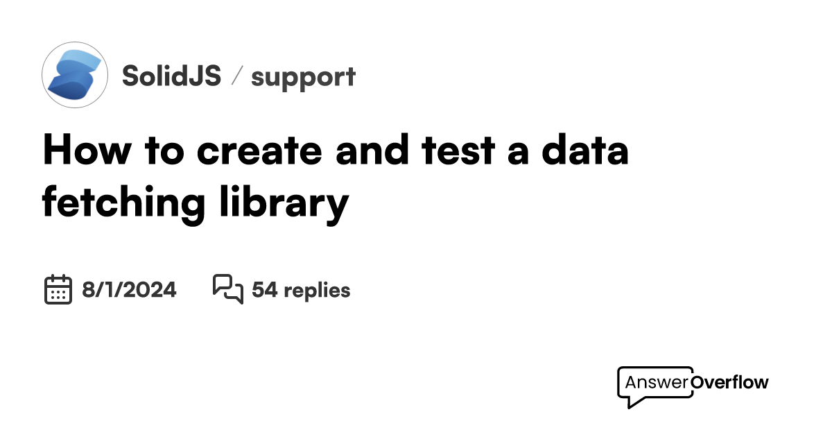 How To Create And Test A Data Fetching Library Solidjs
