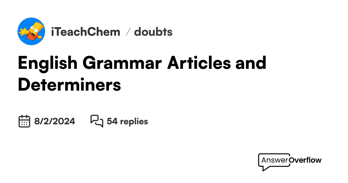 English, Grammar, Articles and Determiners: - iTeachChem