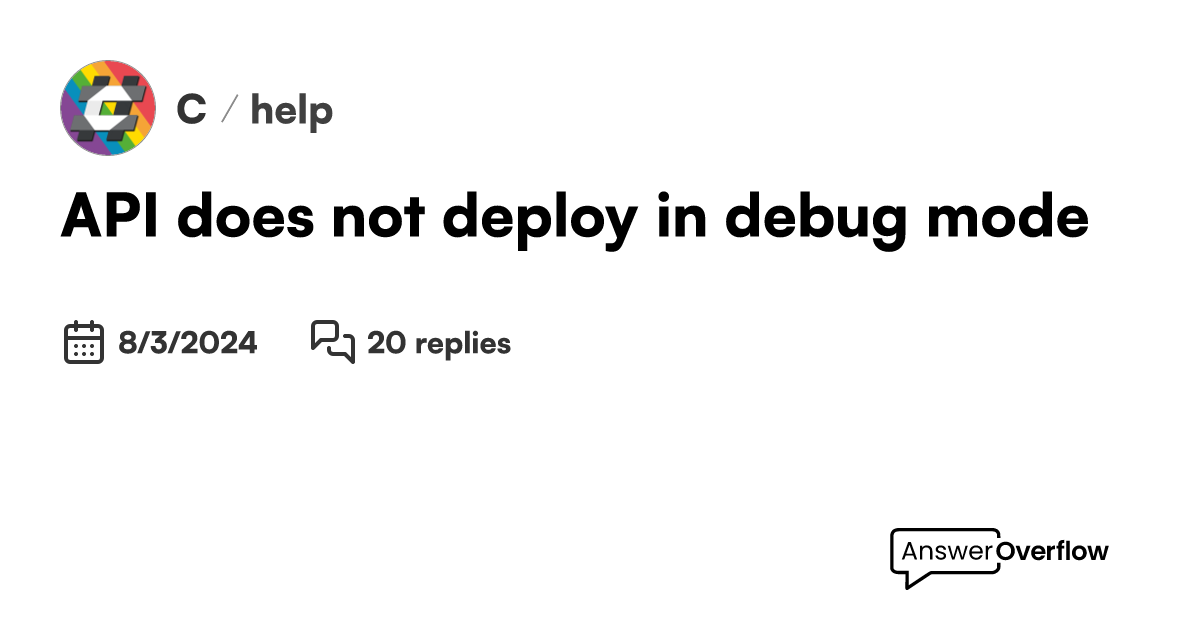 API does not deploy in debug mode - C#