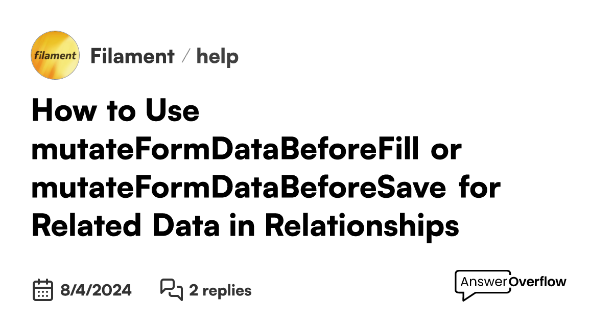 How to Use mutateFormDataBeforeFill or mutateFormDataBeforeSave for Related Data in ...