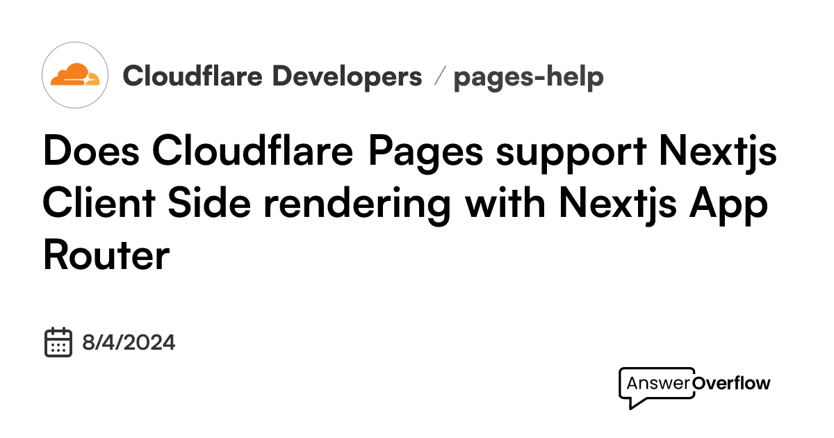 Does Cloudflare Pages support Next.js Client Side rendering with Next.js App Router ...