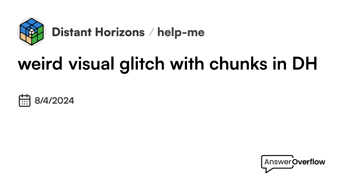 weird visual glitch with chunks in DH - Distant Horizons