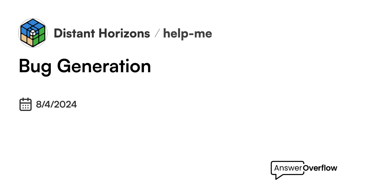 Bug Generation - Distant Horizons