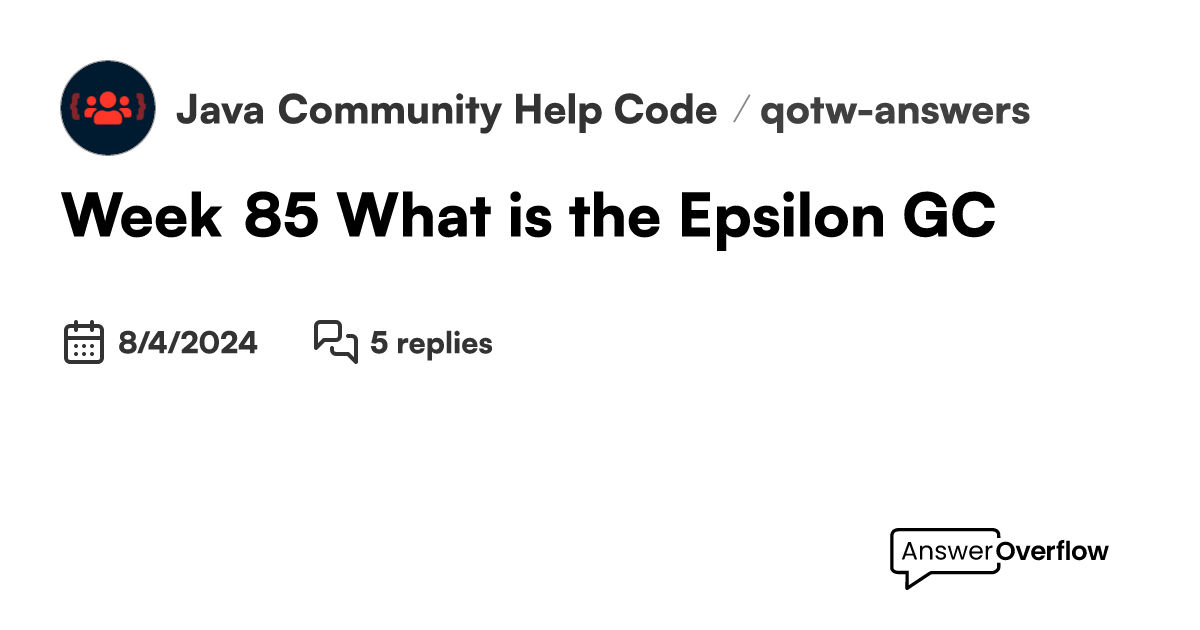Week 85 — What is the Epsilon GC? - Java Community | Help. Code. Learn.