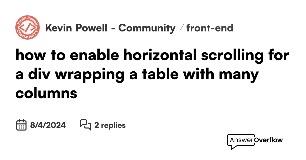 How To Enable Horizontal Scrolling For A Div Wrapping A Table With Many