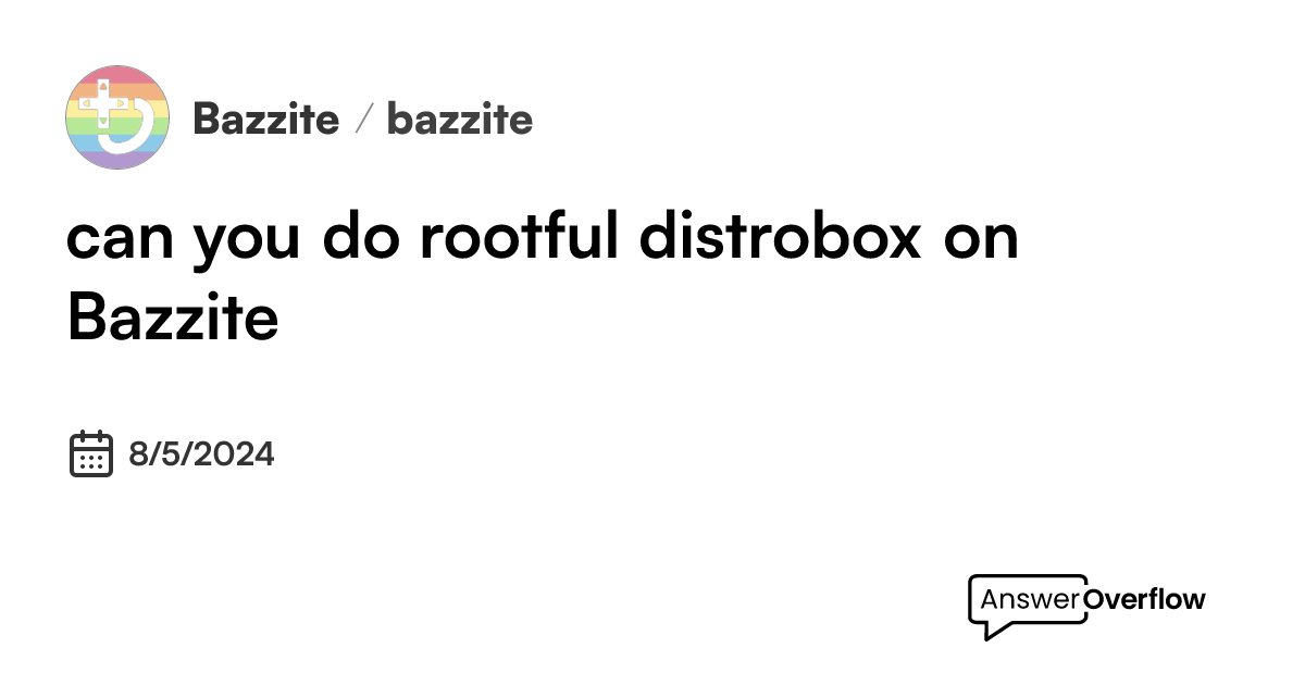 can you do rootful distrobox on Bazzite? - Universal Blue