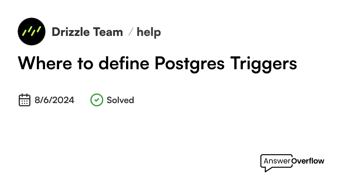 Where to define Postgres Triggers? - Drizzle Team