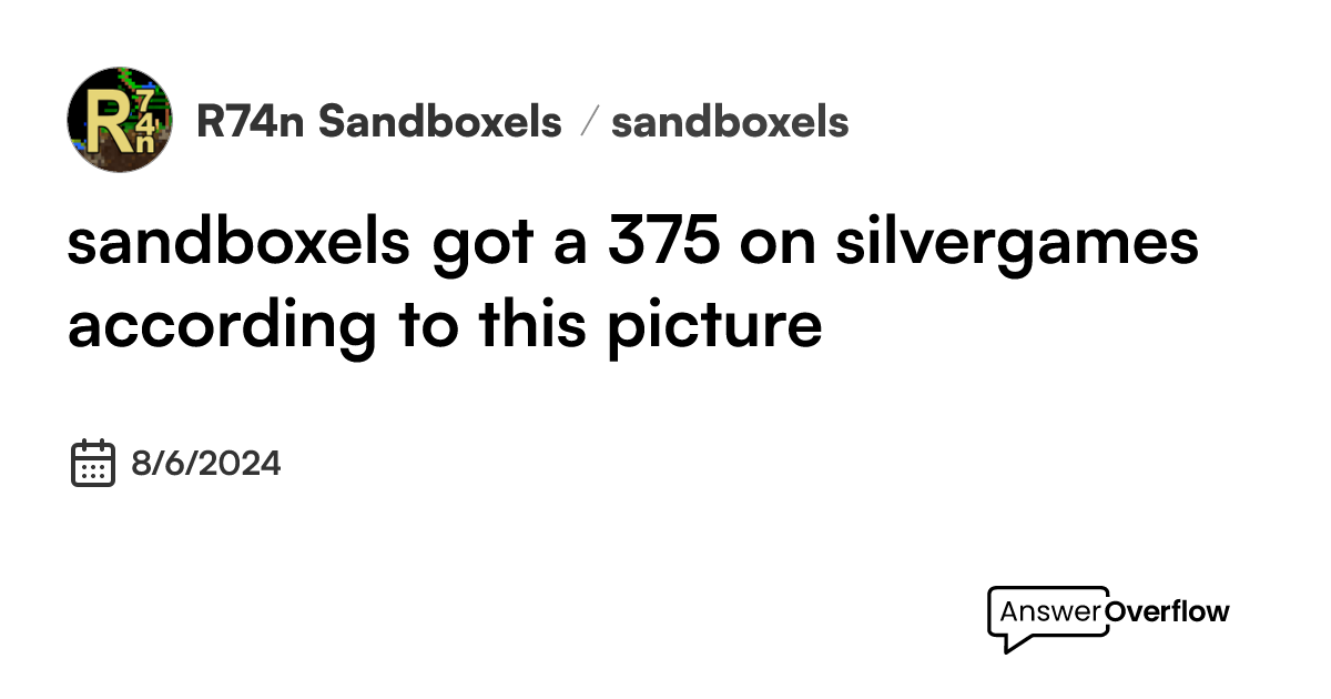 sandboxels got a 3.7/5 on silvergames according to this picture - 🚨 R74n / Sandboxels