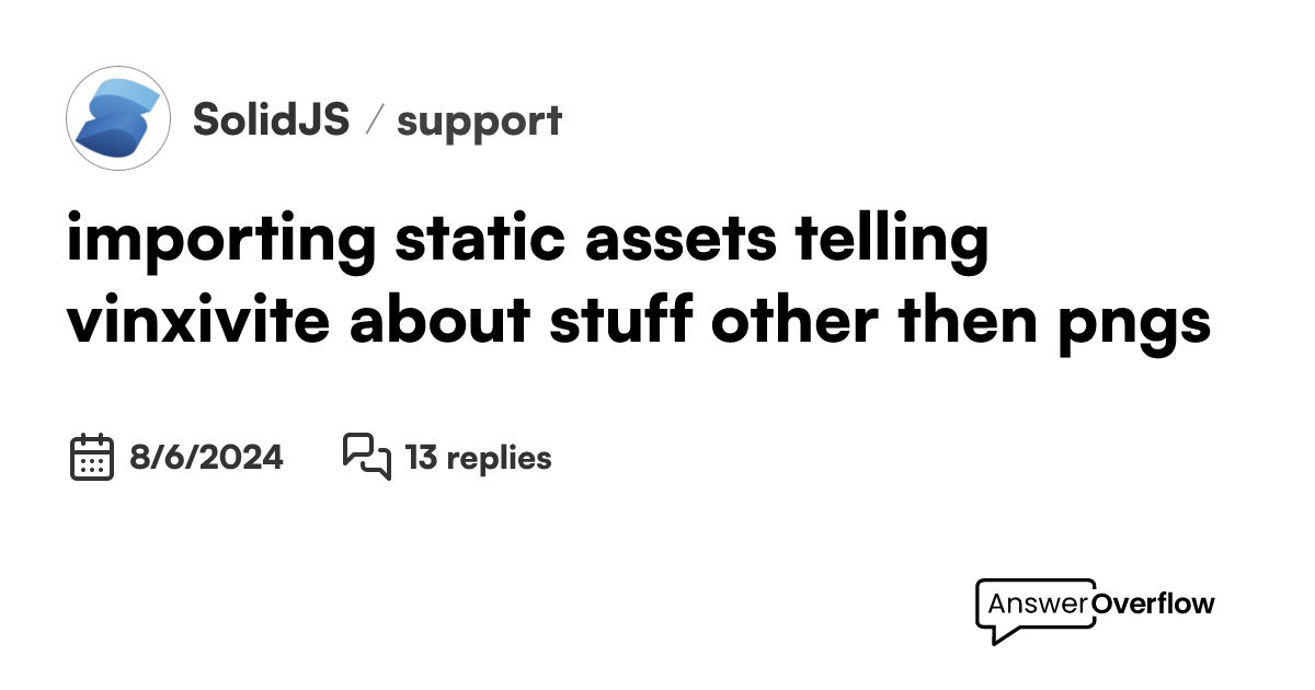 importing static assets (telling vinxi/vite about stuff other then png ...